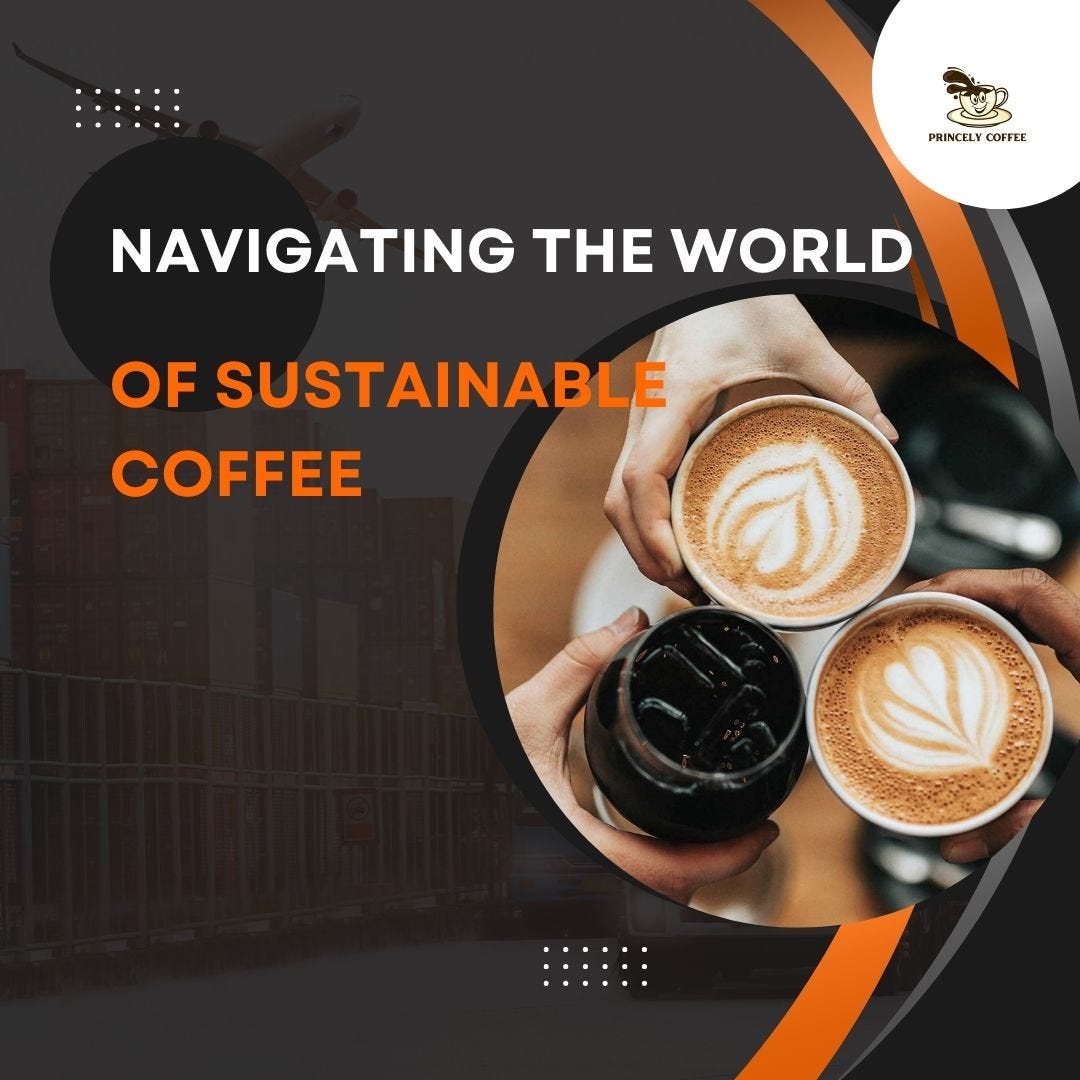 Navigating the world of sustainable coffee - David G. - Medium