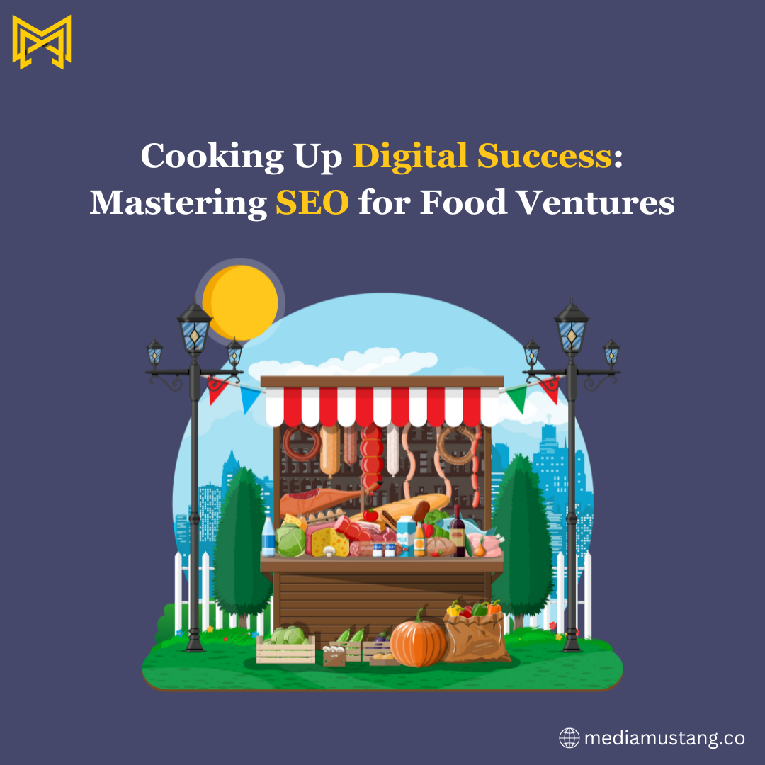 SEO for food ventures - Mediamustang - Medium