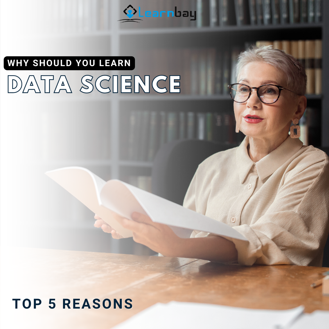 data sciencWhy Should You Learn Data Science? (Top 5 Reasons) | by ...