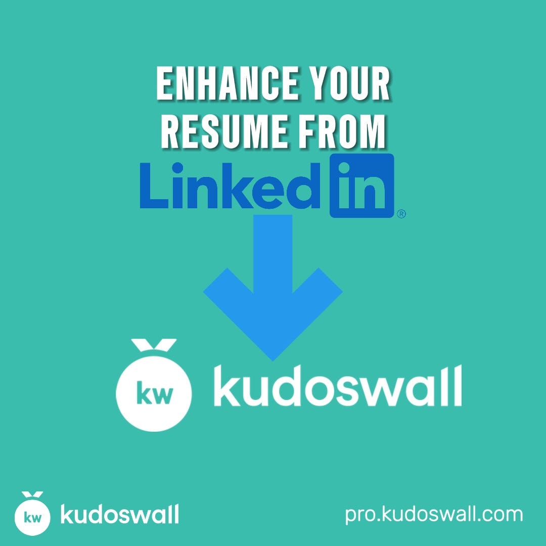 How to Turn Your LinkedIn Profile into Multiple Resumes with KudosWall in 5 Steps | by KudosWall ...