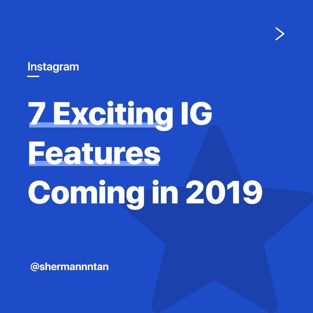 7 Exciting IG Features Coming in 2019 | by Ruslan Galba | Medium