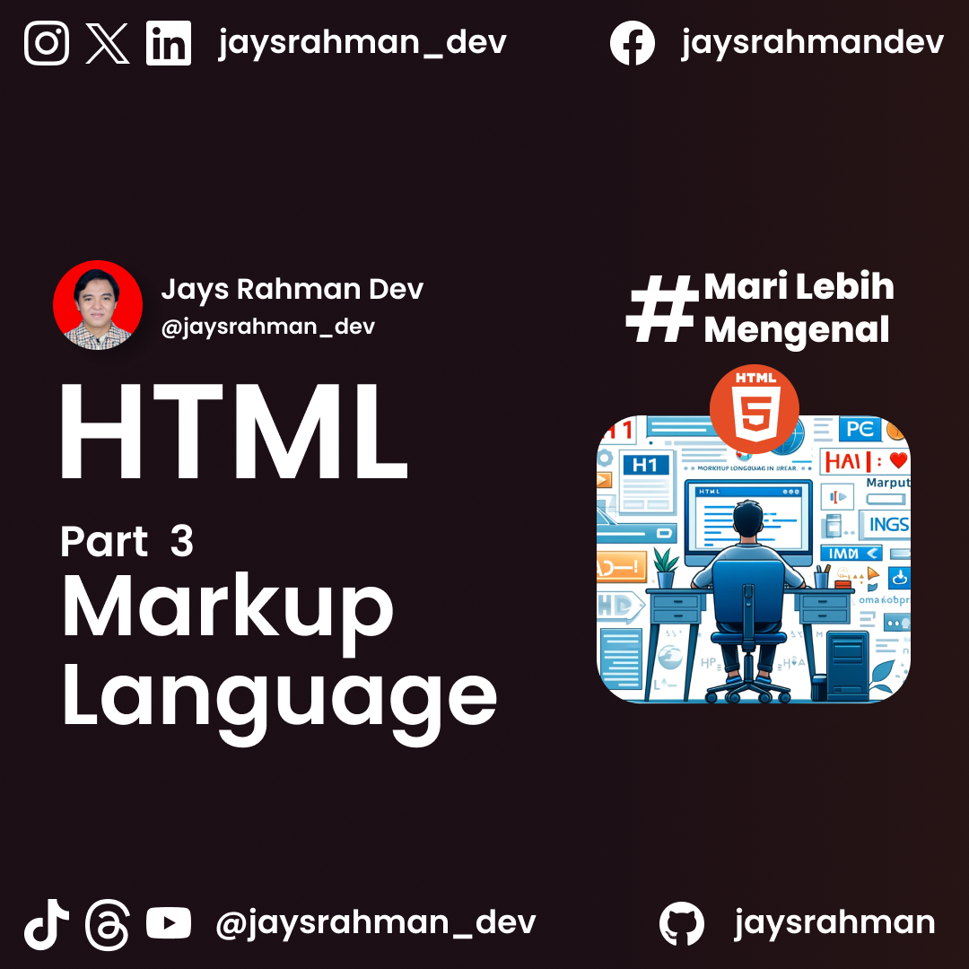 #MariLebihMengenalHTML Part 3— Markup Language | by Jays Rahman Dev | May, 2024 | Medium