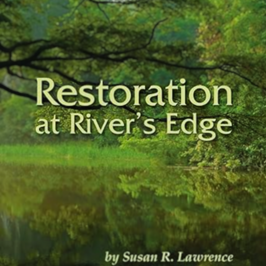 “Restoration at River’s Edge” by Susan R. Lawrence book review by Gayl ...