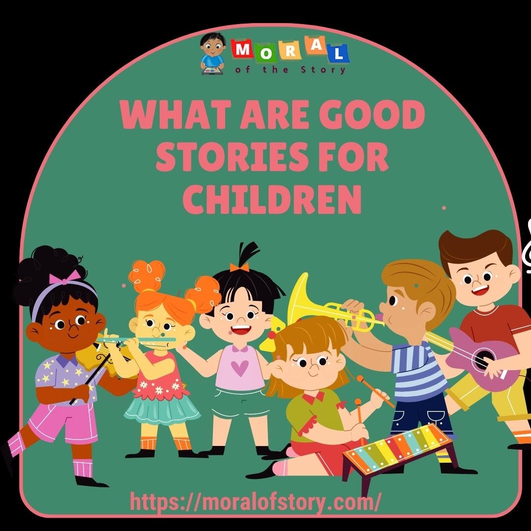 What are good stories for children? | by Moral of the story | Medium