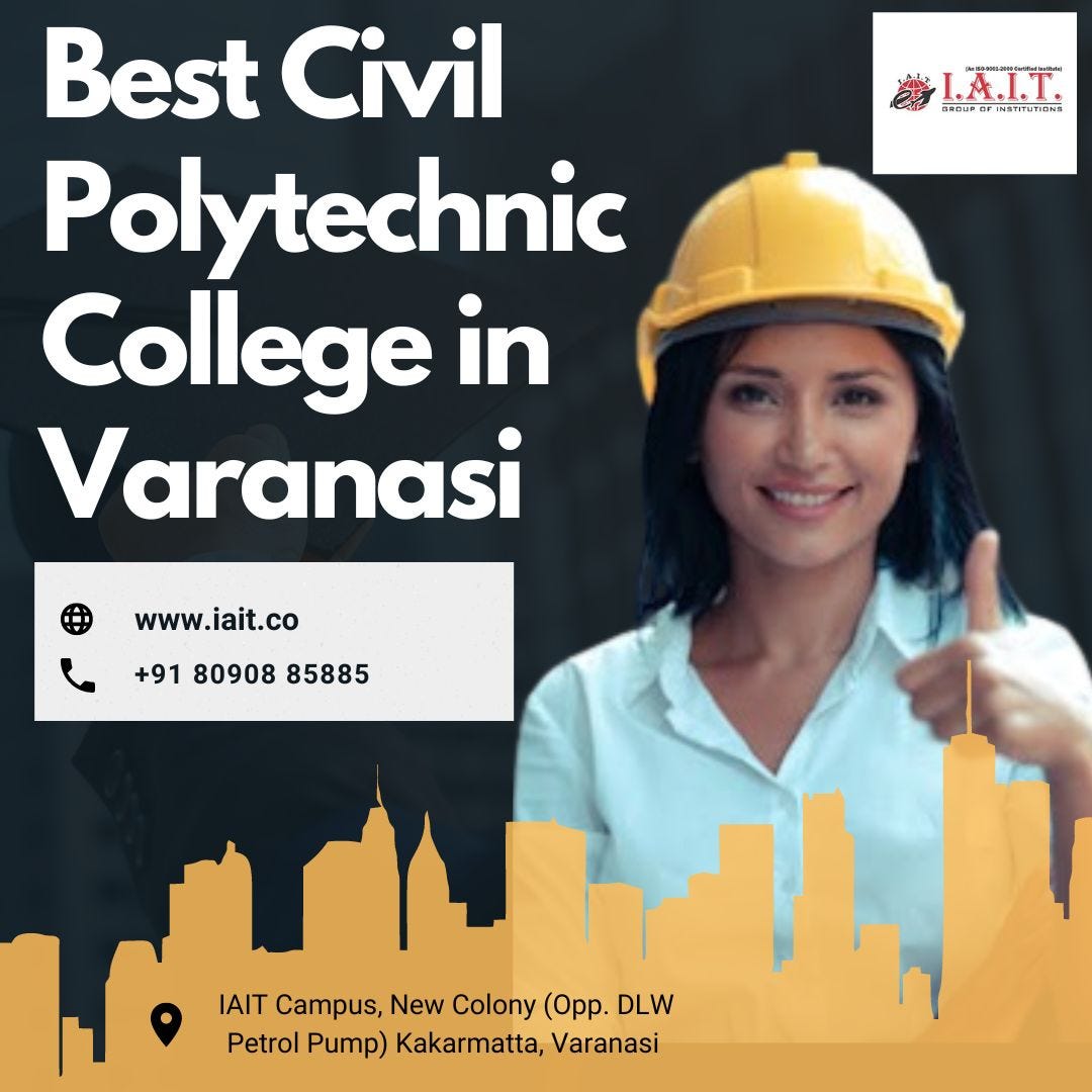 Best Civil Polytechnic College in Varanasi - IAIT Group of Institution ...