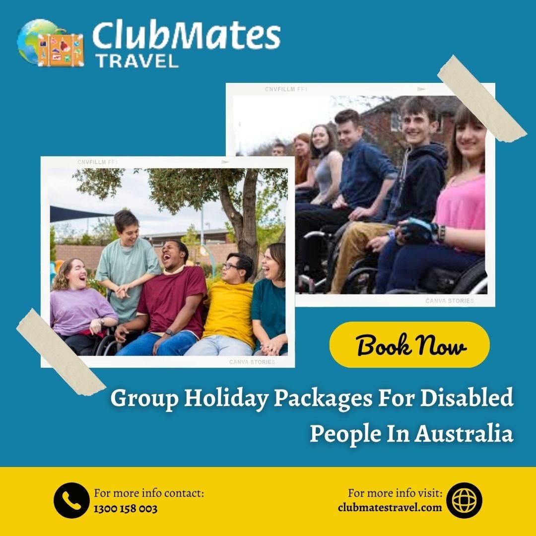 Group Holiday Packages For Disabled People In Australia — Clubmates ...