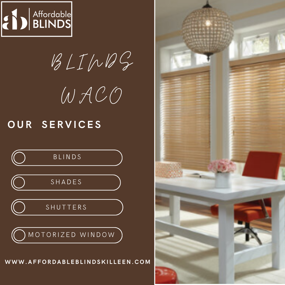 Blinds Waco: Enhancing Comfort and Style in Your Home | by Affordable Blinds Killeen | Apr, 2024 ...