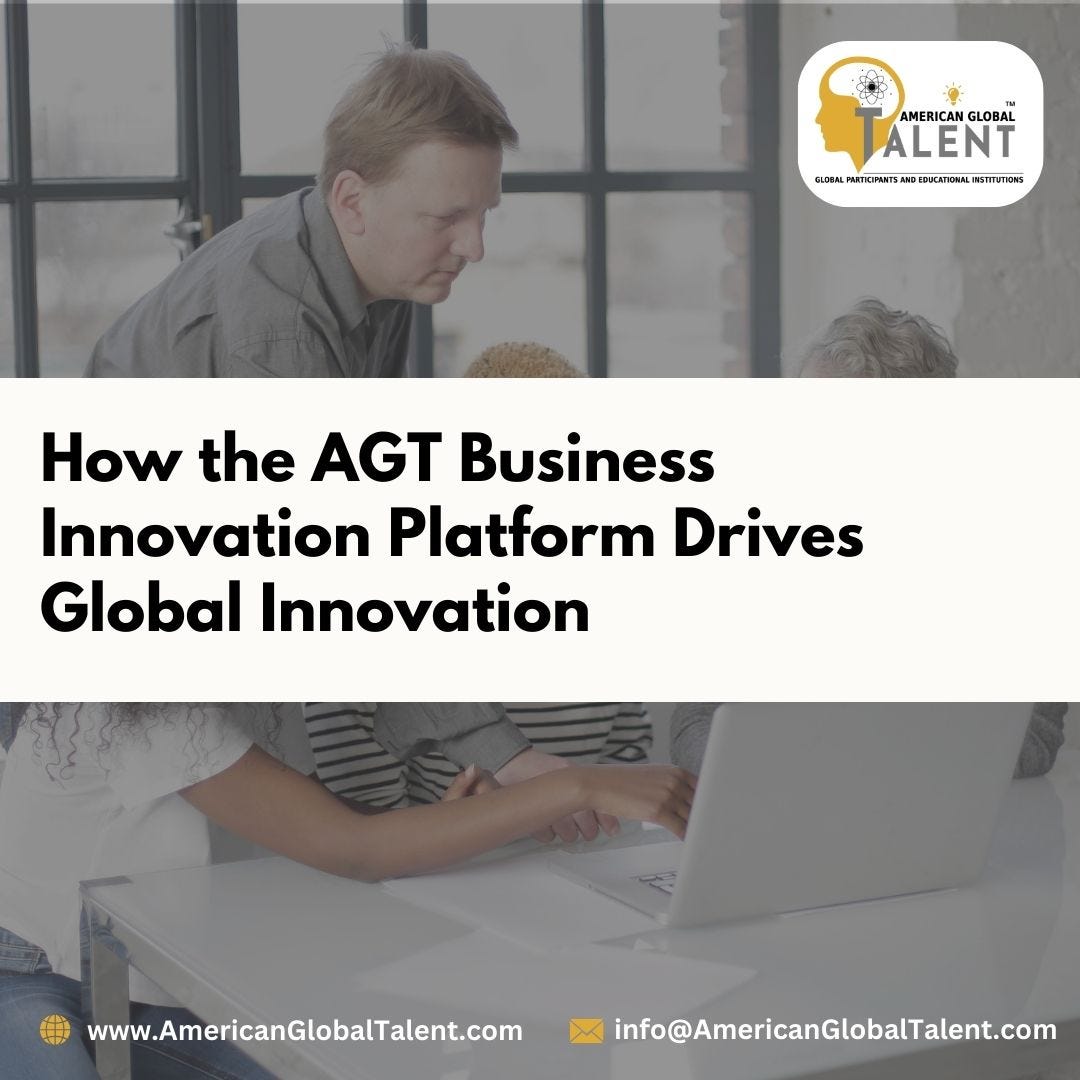 How the AGT Business Innovation Platform Drives Global Innovation | by ...