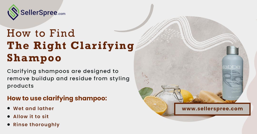 How to Find the Right Clarifying Shampoo | SellerSpree | by Seller ...