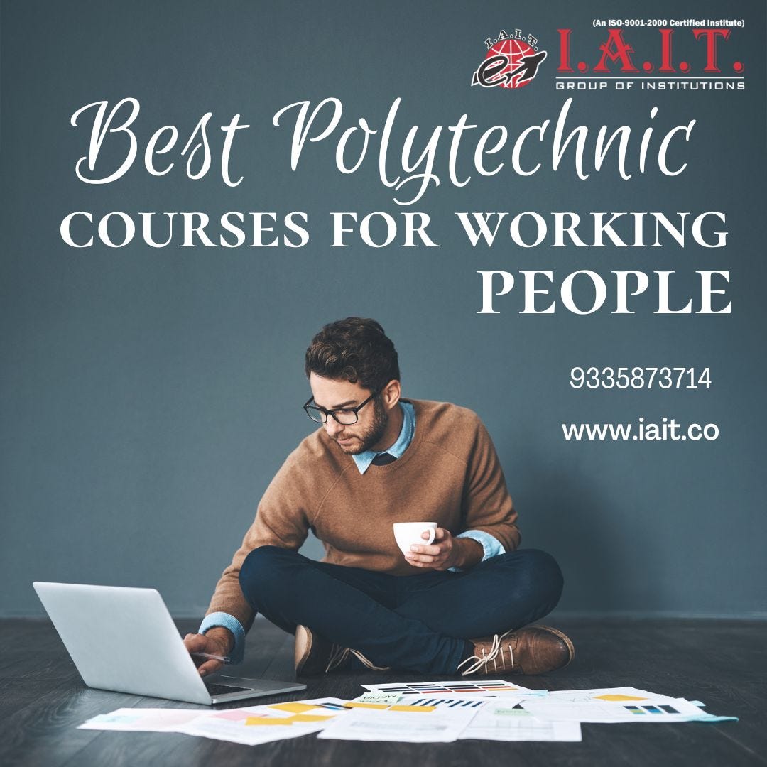 Best Polytechnic courses for working people - IAIT Group of Institution ...