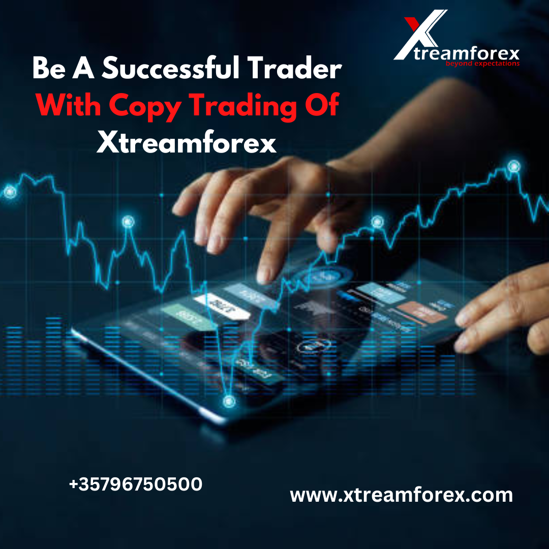 Be a successful trader with Copy trading of Xtreamforex - Tammana - Medium