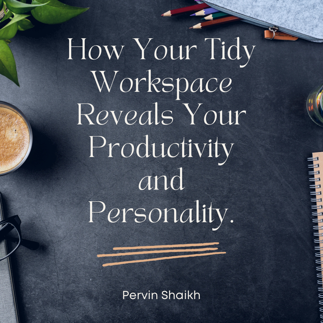 How Your Tidy Workspace Reveals Your Productivity and Personality. | by ...
