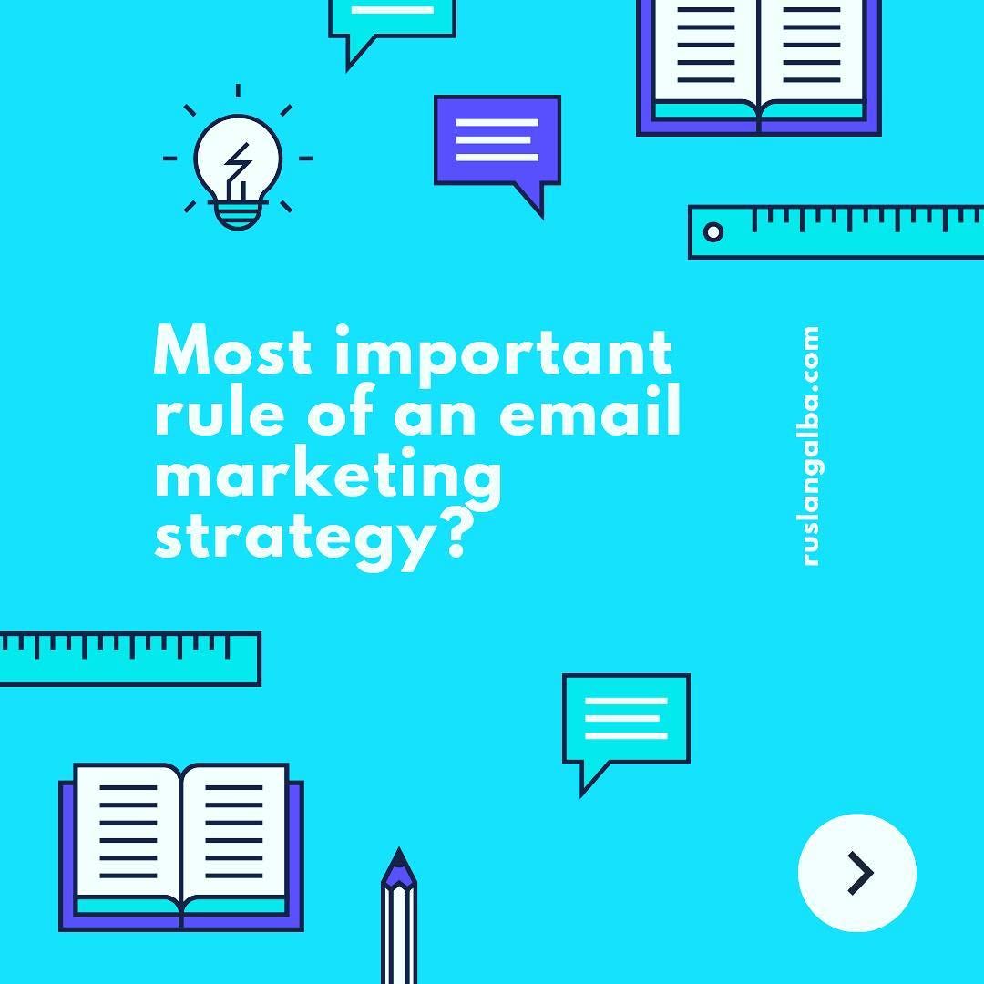 Most important rule of an email marketing strategy? | by Ruslan Galba ...