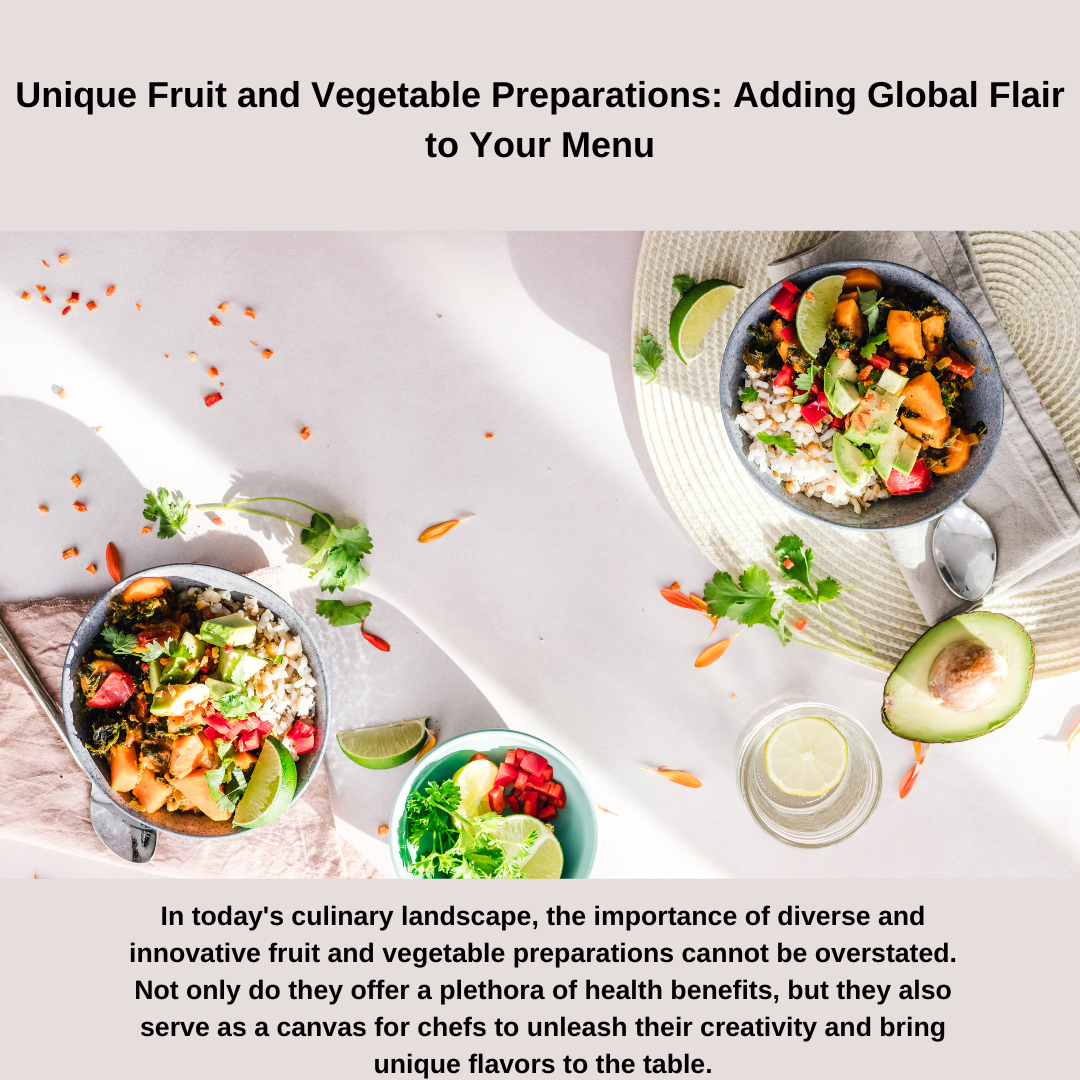 “Unique Fruit and Vegetable Preparations: Adding Global Flair to Your ...