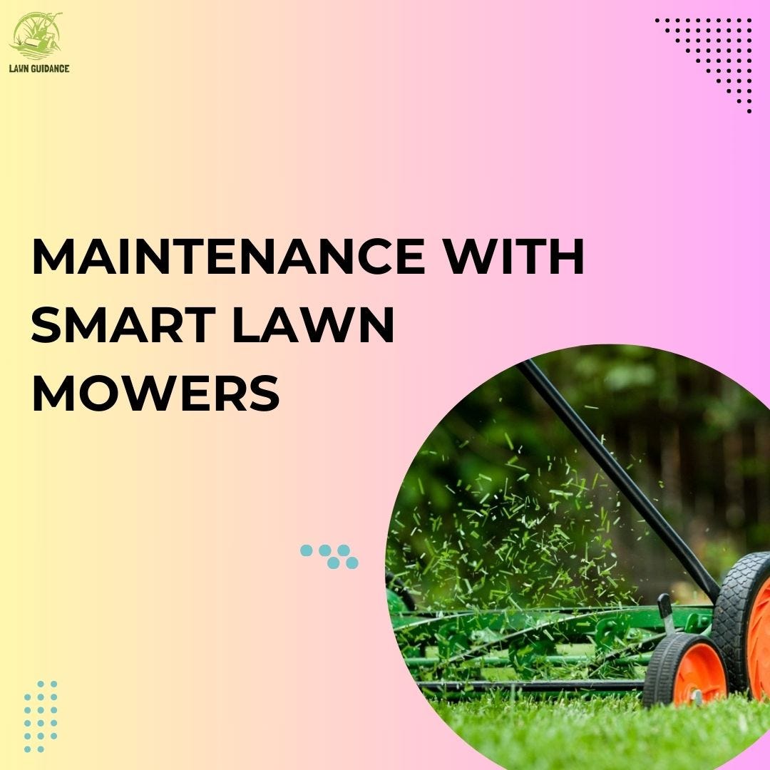 Maintenance with Smart Lawn Mowers - James M. Chew - Medium
