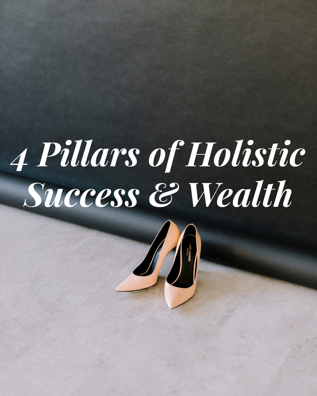 4 Pillars of Holistic Success & Wealth | by Emma Bennett | Medium