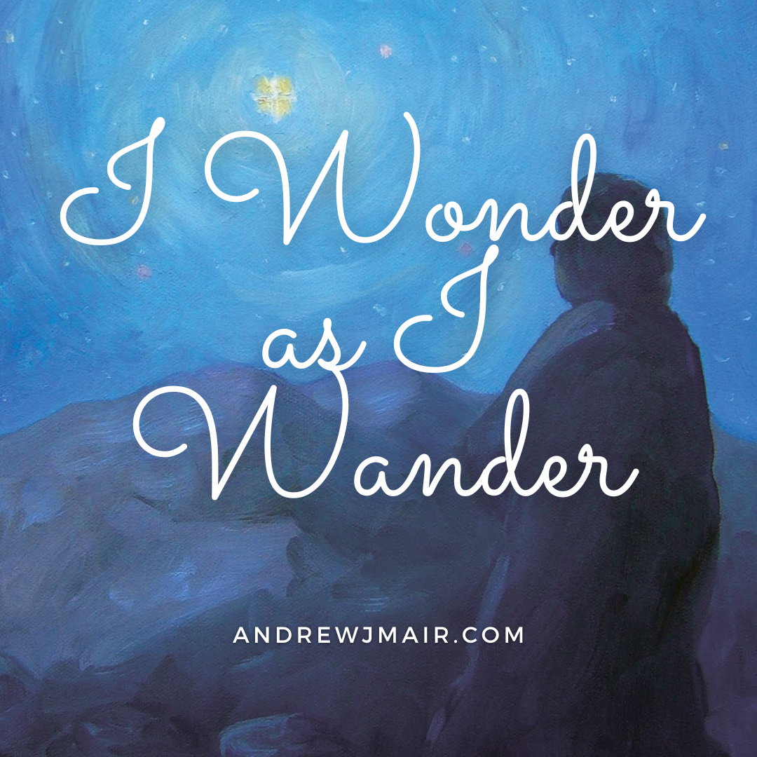 I Wonder as I Wander. One of the most hauntingly beautiful… | by Andrew ...