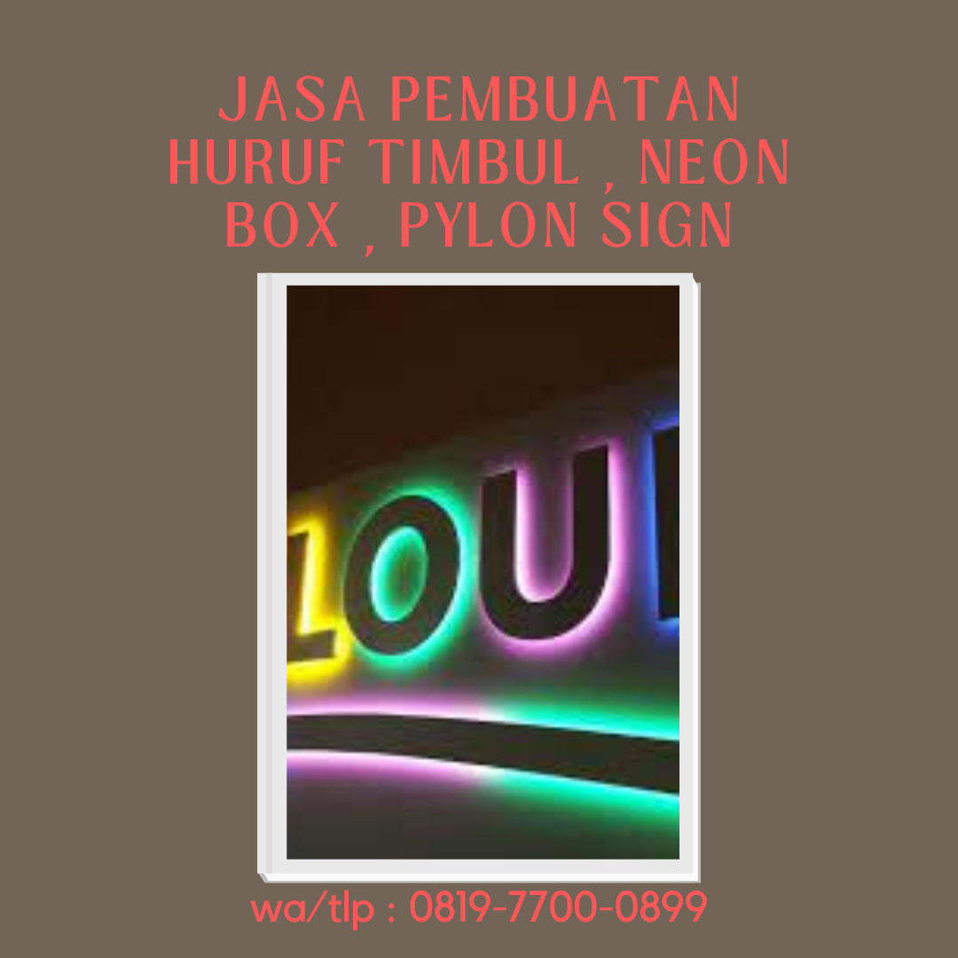 hJASA PEMBUATAN HURUF TIMBUL, NEON BOX , PYLONSIGNv ...