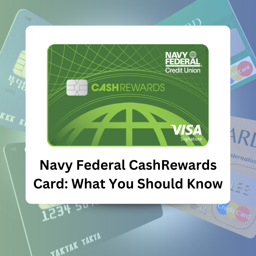 Navy Fede­ral CashRewards Card: What You Should Know | by Suchi Goswami ...