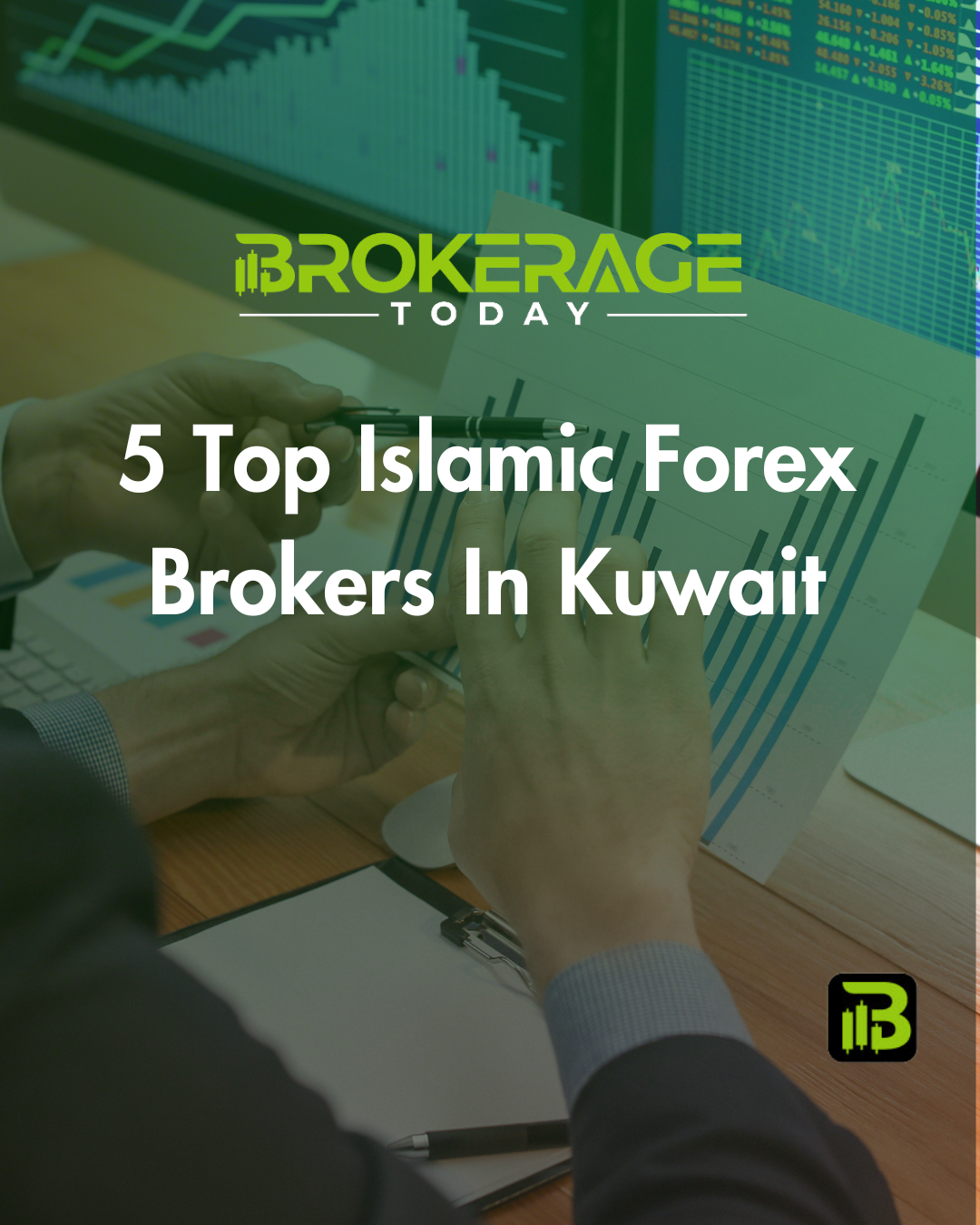 5 Top Islamic Forex Brokers in Kuwait | by Brokerage Today | Jul, 2024 | Medium
