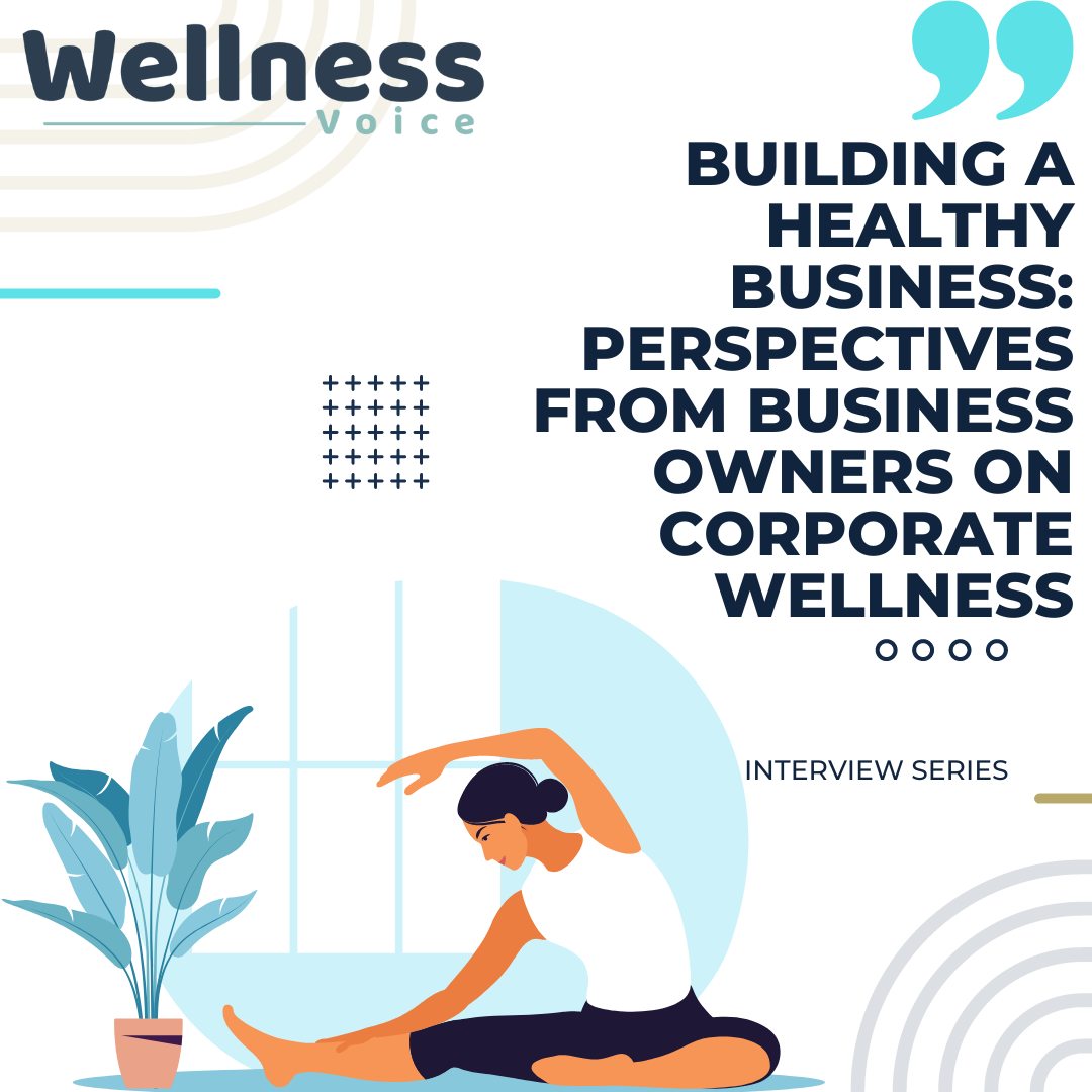 Building a Healthy Business: Perspectives from Business Owners on ...