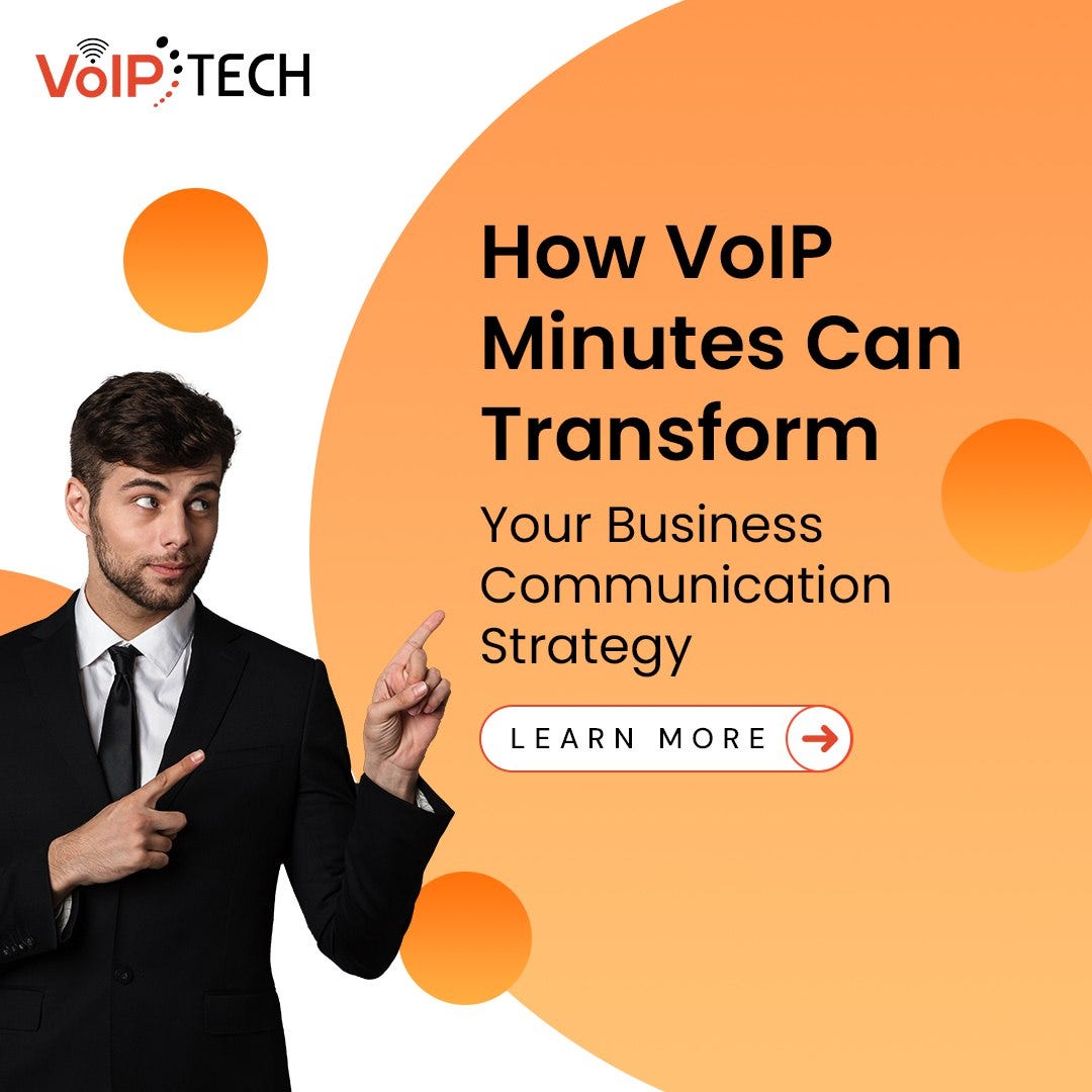 How VoIP Minutes Can Transform Your Business Communication Strategy ...
