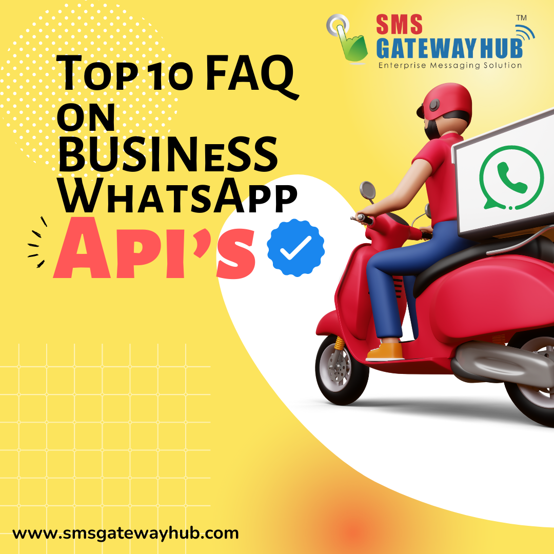 Top 10 FAQ on Business Whatsapp API’s | by SMS GATEWAYHUB | Aug, 2024 | Medium