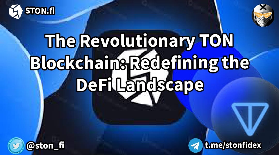 The Revolutionary TON Blockchain: Redefining the DeFi Landscape | by ...