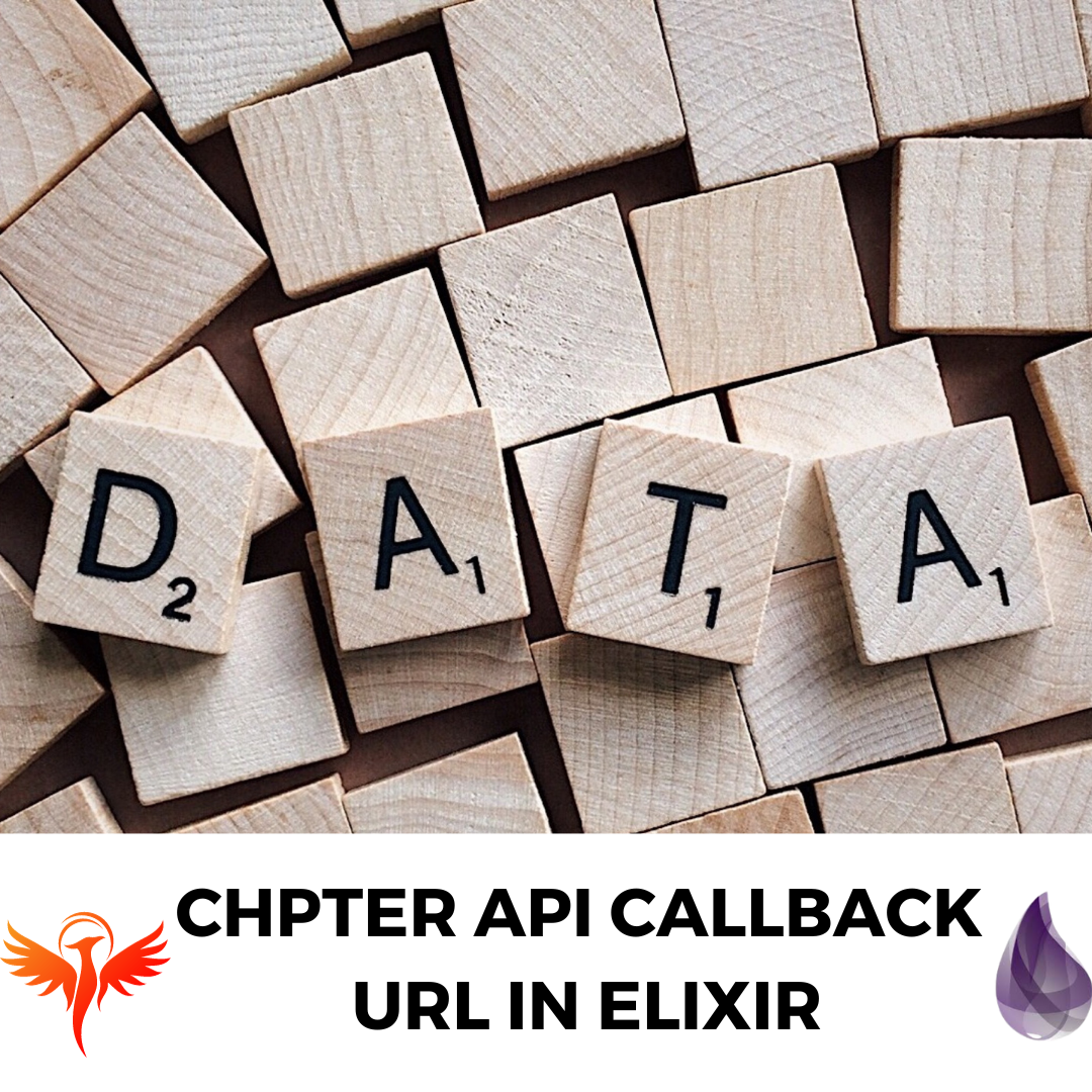 CREATING A CALLBACK URL ENDPOINT FOR CHPTER API WITH ELIXIR. | by Michael Munavu | Medium