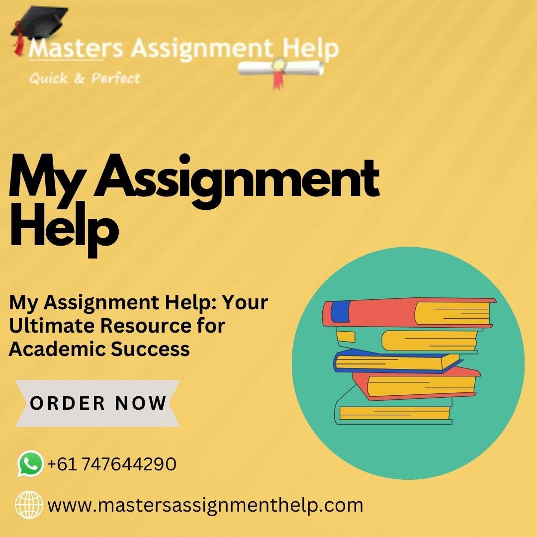 My Assignment Help: Your Ultimate Resource for Academic Success | by ...