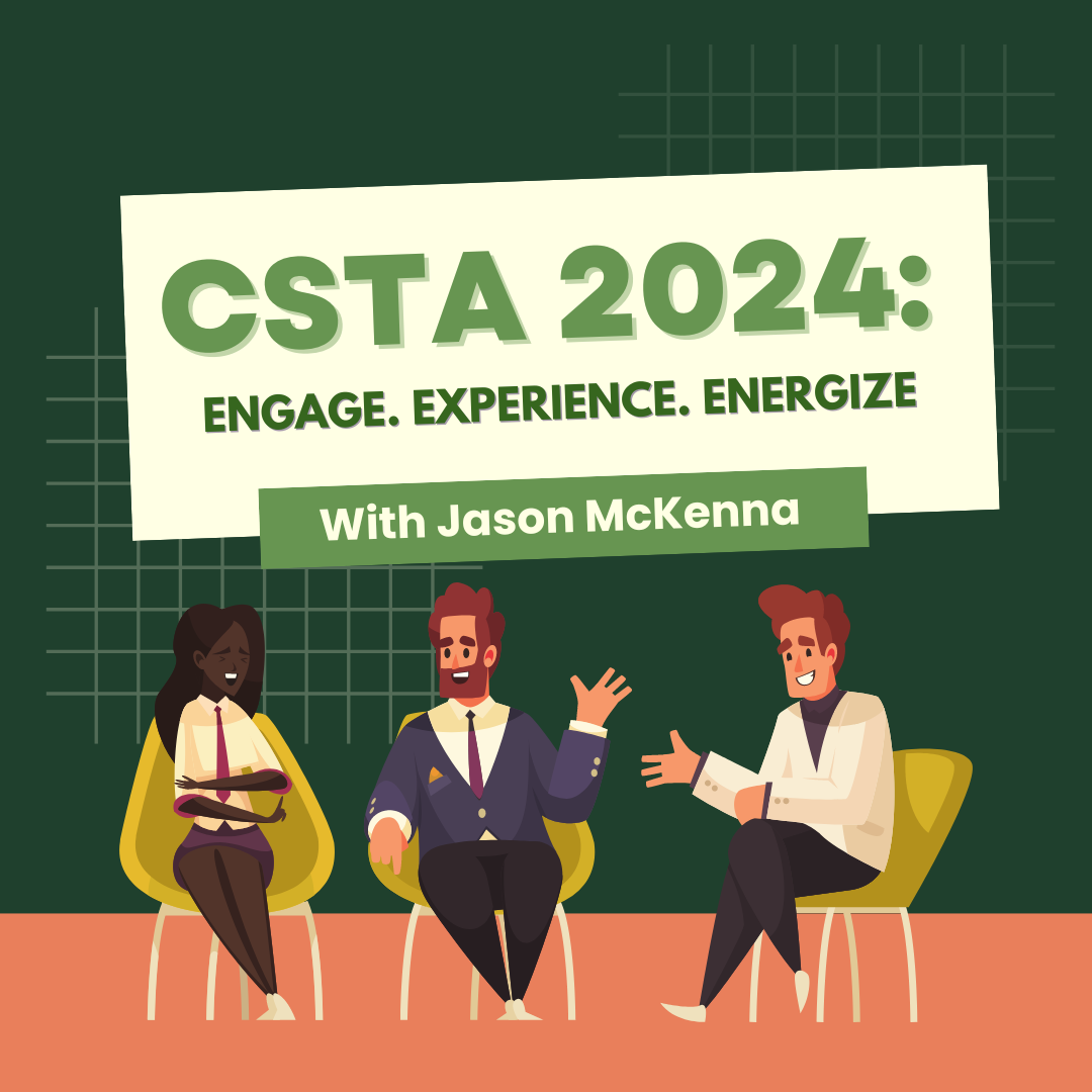 Shaping the Future of CS Education at CSTA 2024 | by Jason McKenna ...