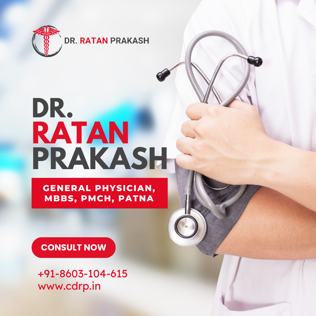 Best General Physician Doctor in Patna — Dr. Ratan Prakash - Dr Ratan Prakash - Medium