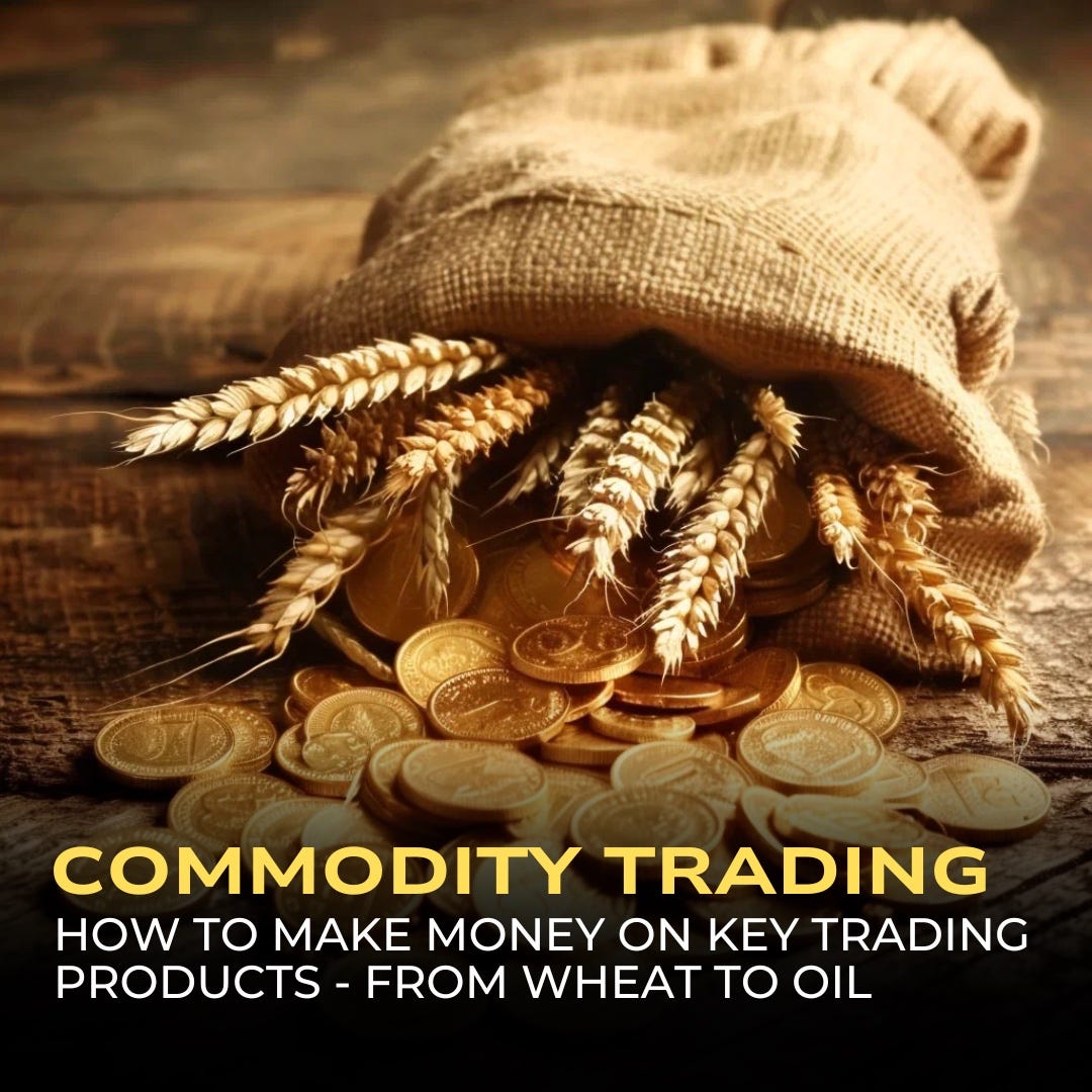 Commodity trading: How to make money on key trading products – from ...