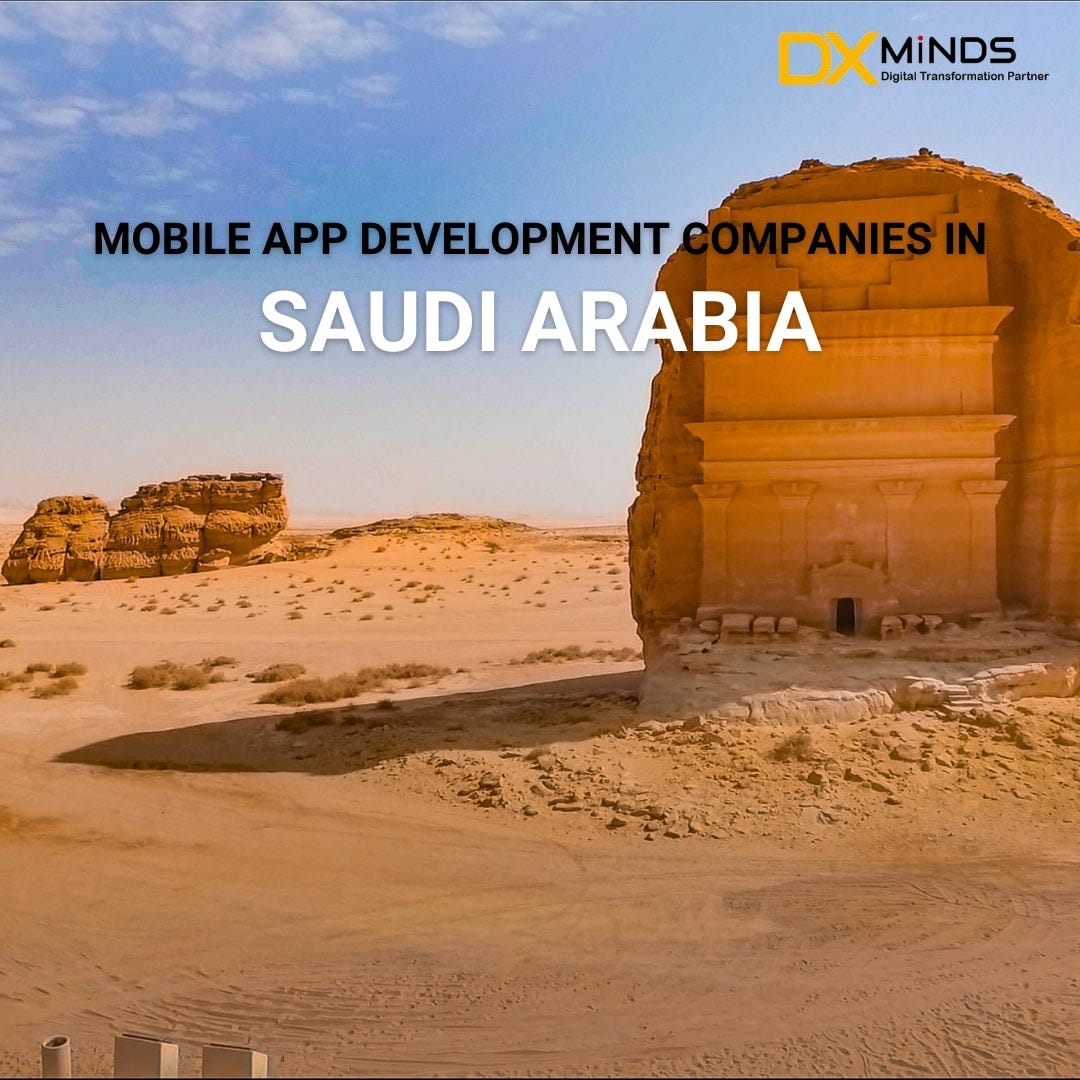 mobile app development companies in Saudi Arabia - DxMinds - Medium