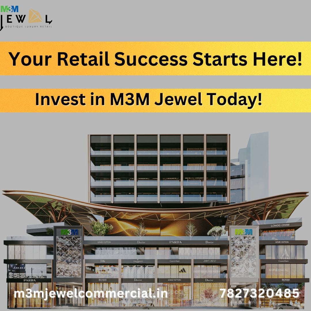 M3M Jewel Retail Spaces — The Future of Luxury Shopping - aayush - Medium