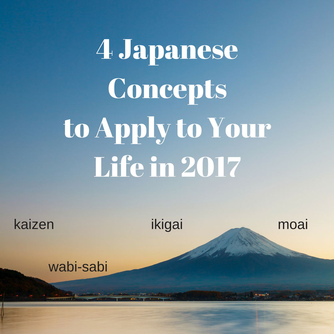Four Japanese Concepts to Apply to Your Life in 2017 | by Marina ...