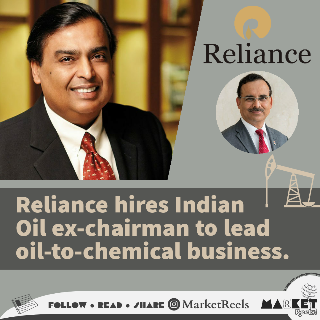 Reliance hires Indian Oil ex-chairman to lead oil-to-chemical business ...