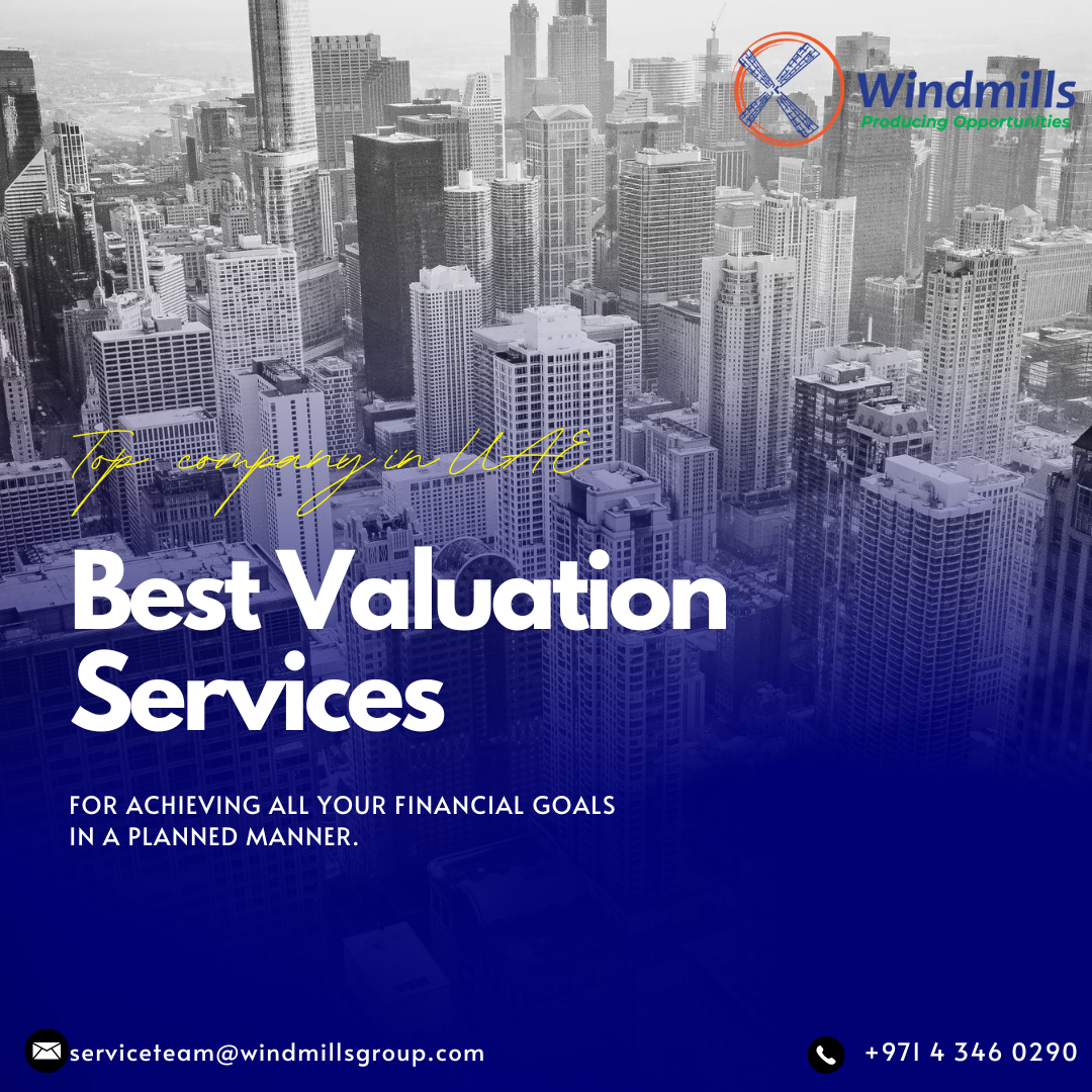Unveiling Windmills Group: UAE’s Best Valuation Company | by ...