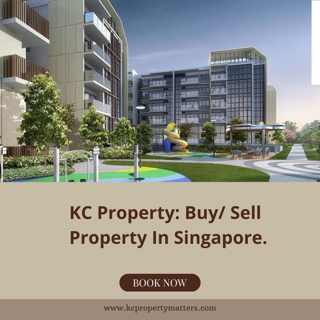 KC Property: Buy/ Sell Property In Singapore. | by Kcpropertymatters | Aug, 2023 | Medium