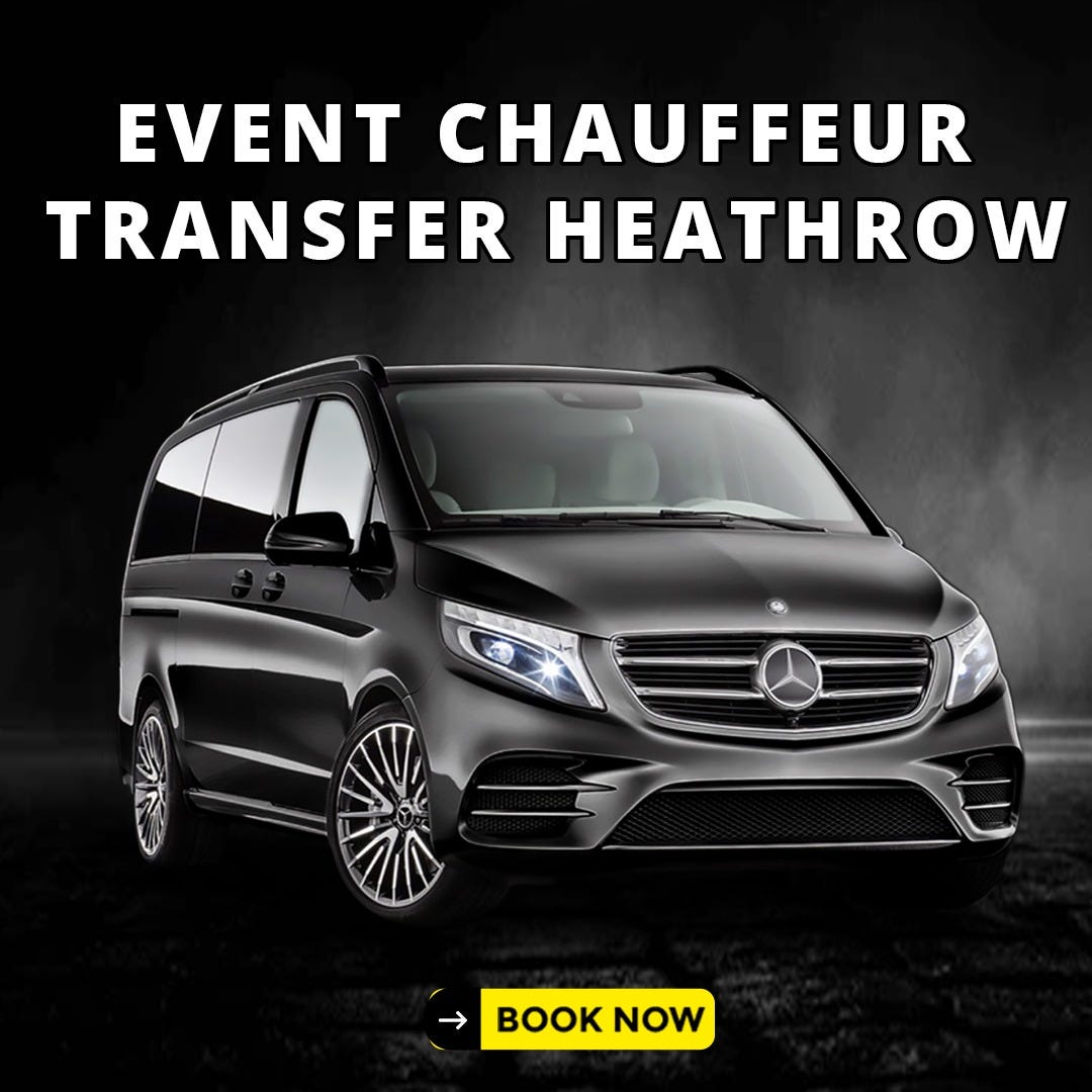 Event Chauffeur Transfer Heathrow | by Heathrow Private Driver | Jan ...