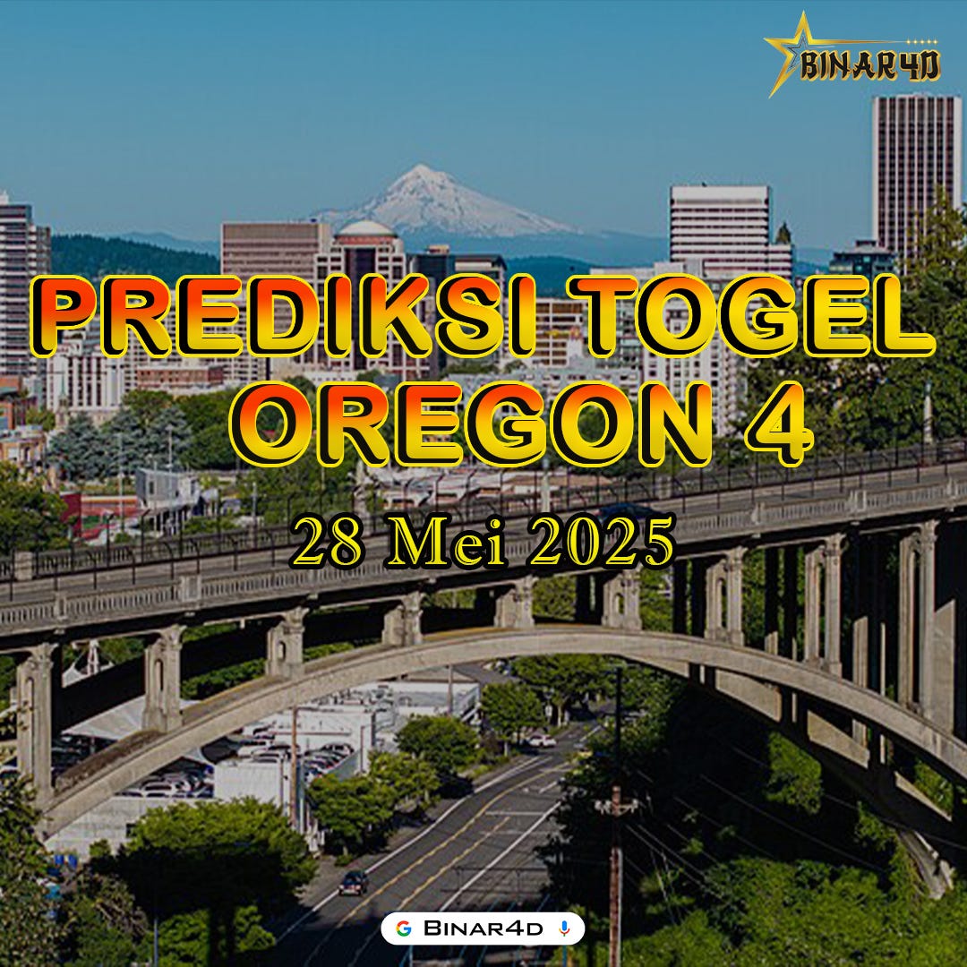 BINAR4D | PREDIKSI TOGEL OREGON 4 PERIODE : 28 MEI 2025 TERJITU SE ...