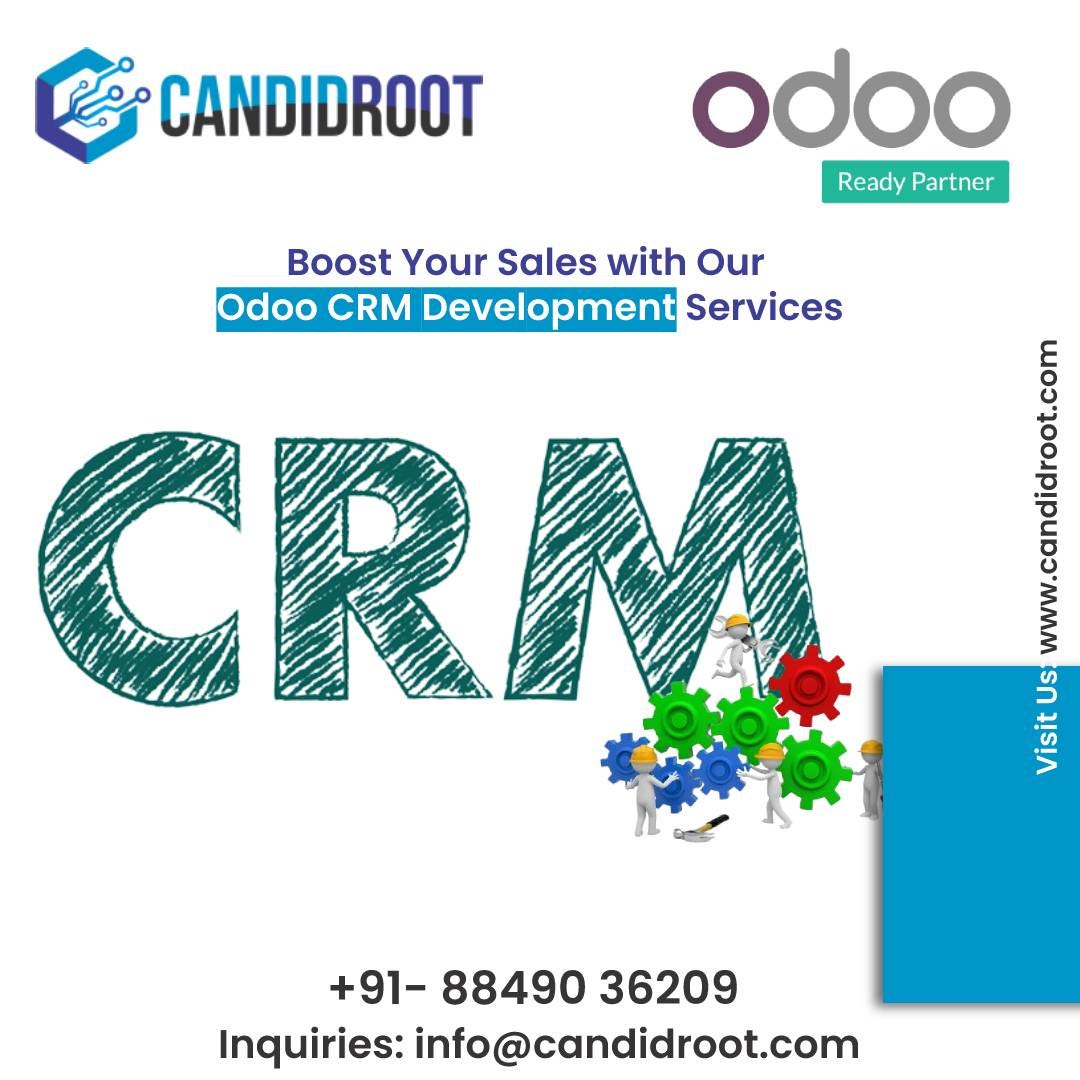 Boost Your Sales With Our Odoo Crm Development Services By Candidroot Solutions Pvt Ltd Medium