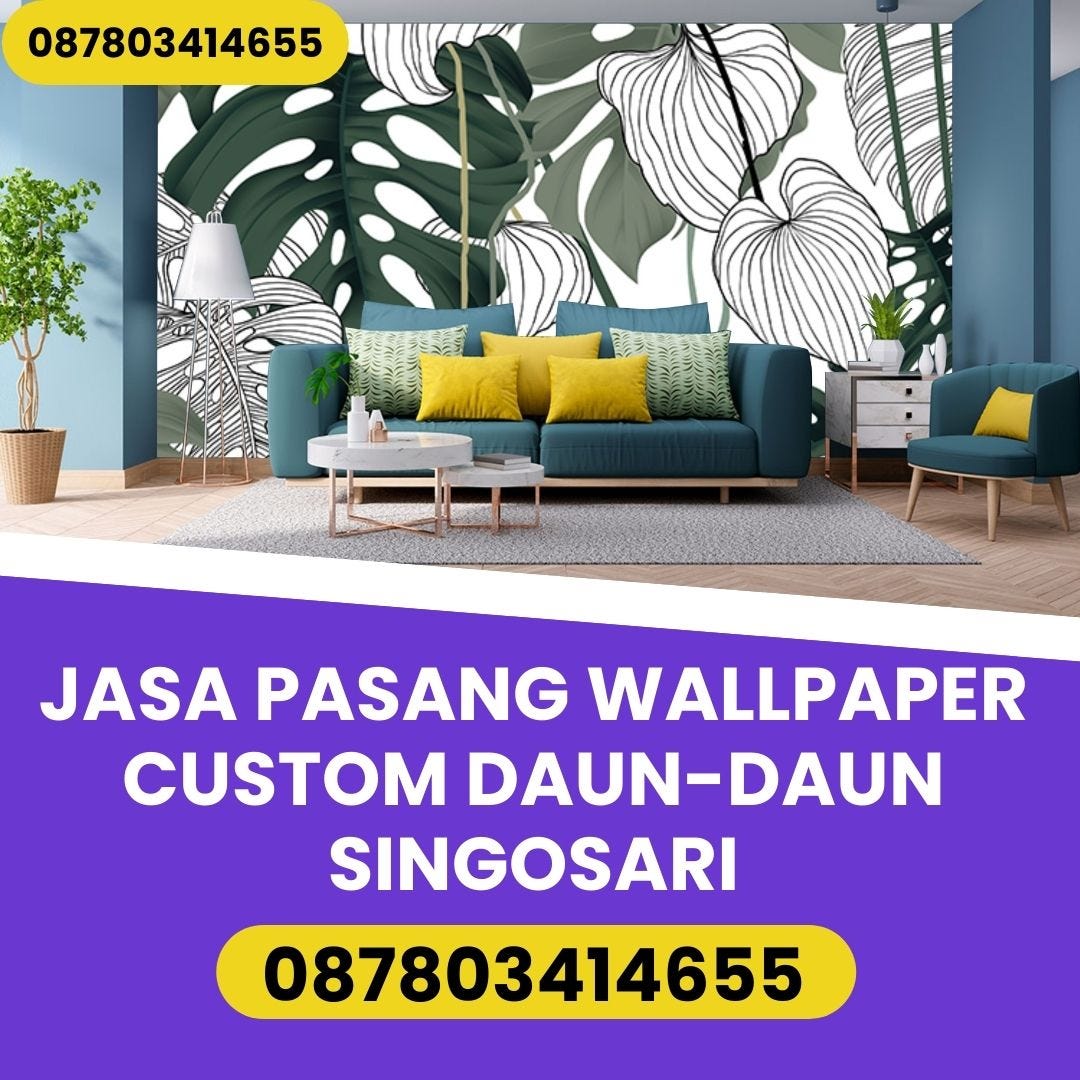 JASA PASANG WALLPAPER DINDING CUSTOM TEMA DAUN-DAUN SINGOSARI | by ...