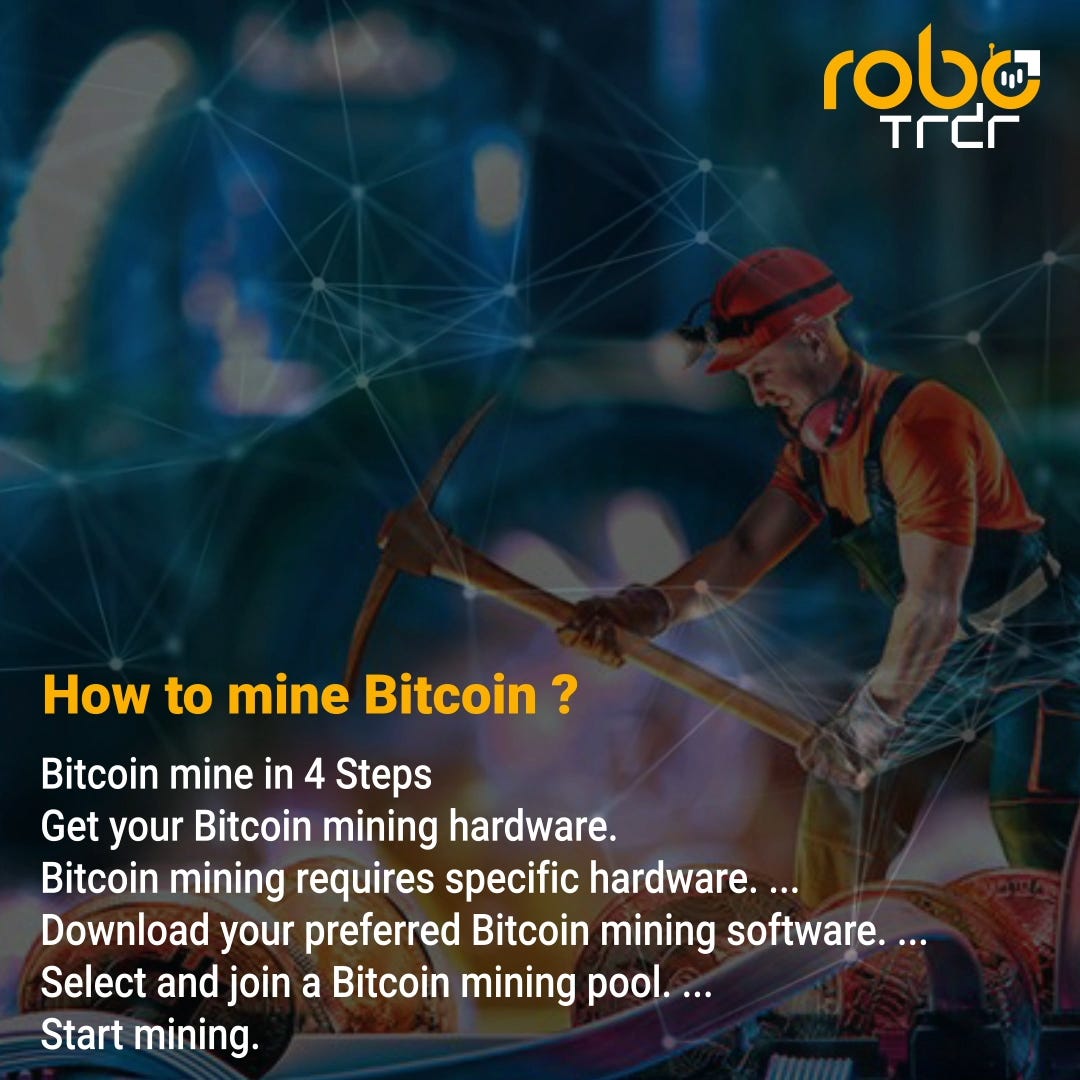 How to mine Bitcoin in 4 steps? - Robo TRDR - Medium
