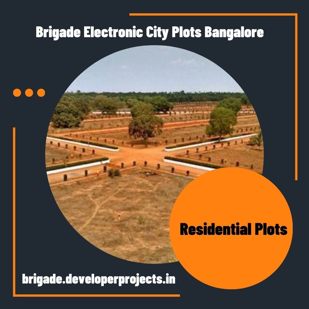 Brigade Electronic City Plots Bangalore | Home Is Where Roots Grow Deep ...