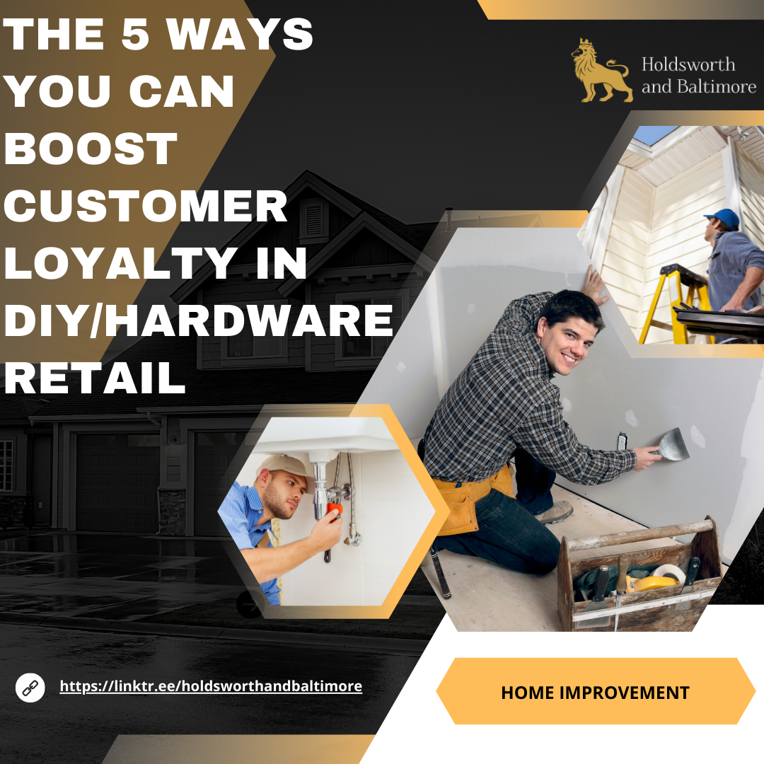 The 5 ways you can boost customer loyalty in DIY/Hardware Retail | by ...