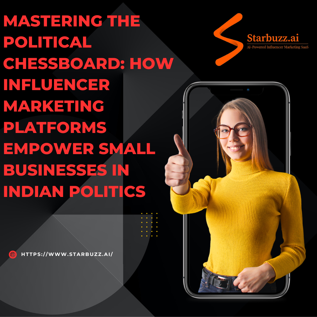 Mastering the Political Chessboard: How Influencer Marketing Platforms ...