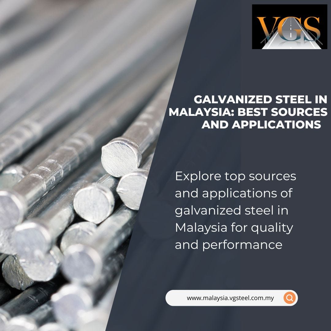 Galvanized Steel in Malaysia: Best Sources and Applications Discover ...