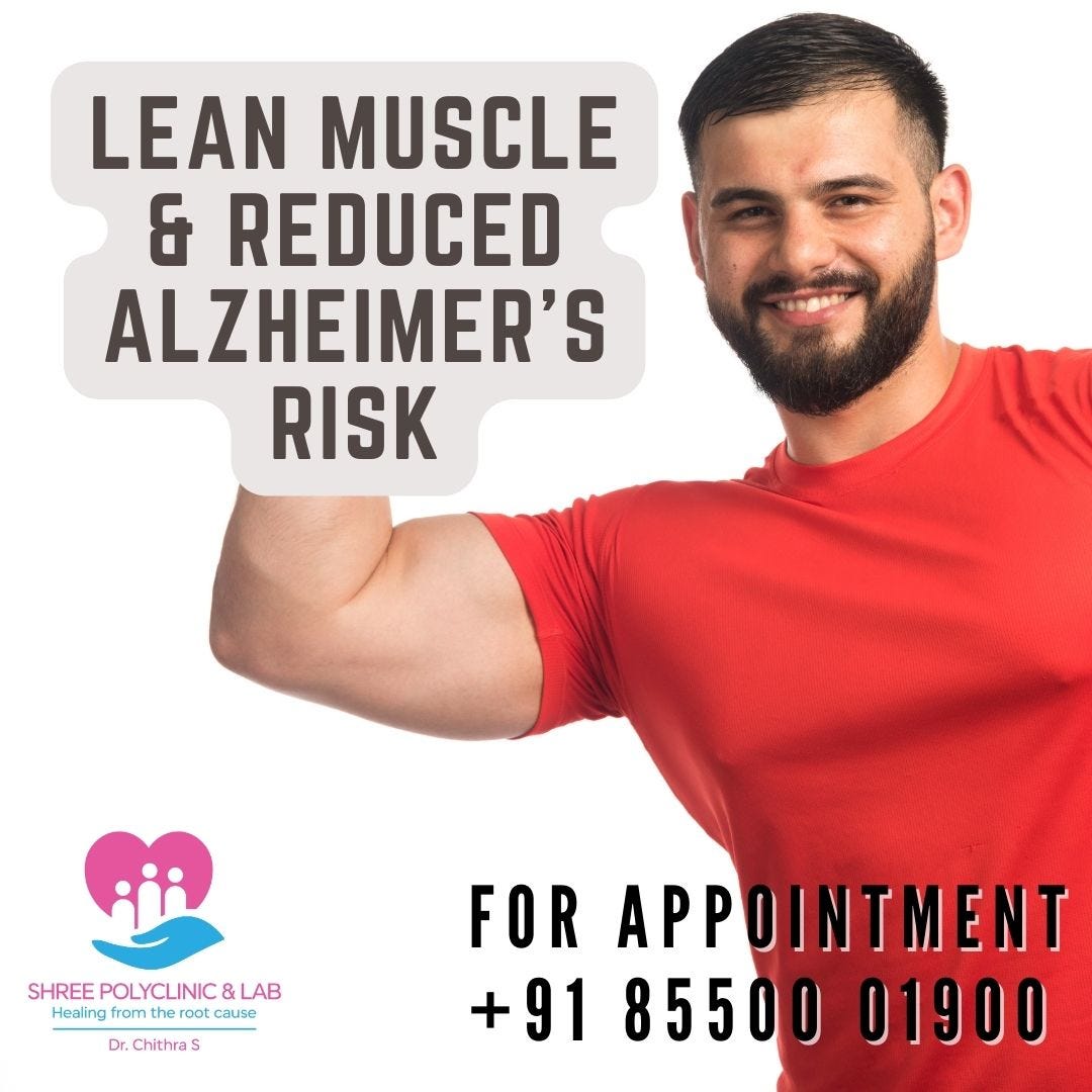 Lean Muscle & Reduced Alzheimer’s Risk | by Shreepoly Clinic | Medium