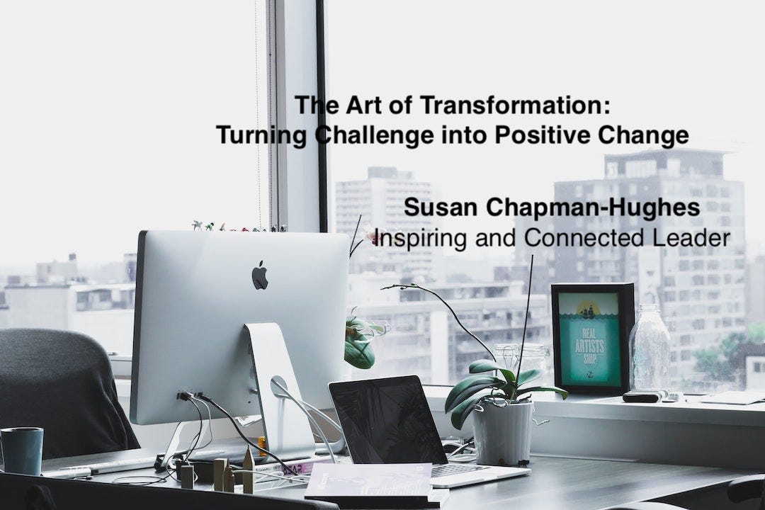 The Art of Transformation: Turning Challenge into Positive Change ...